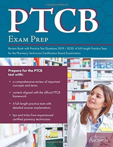 PTCB Exam Prep Review Book with Practice Test Questions 2019-2020: 4 ...