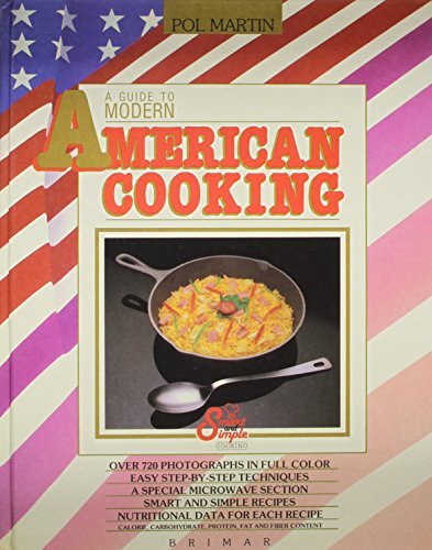 A Guide to Modern American Cooking by Pol Martin | Goodreads