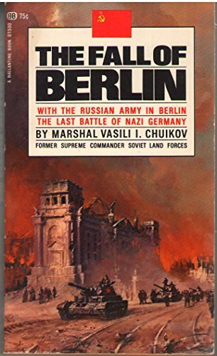The Fall of Berlin by Vasily Chuikov | Goodreads