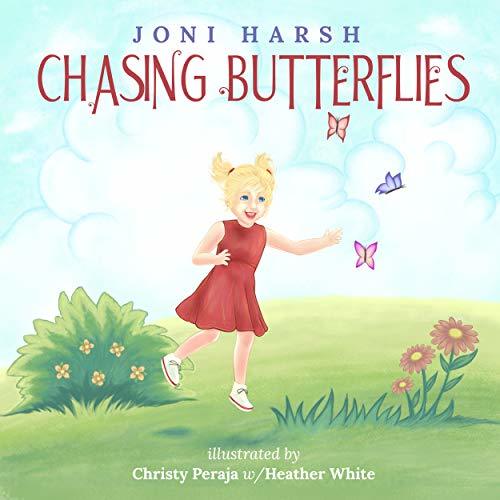 Chasing Butterflies: A short story-poem preserving biblical truths for ...