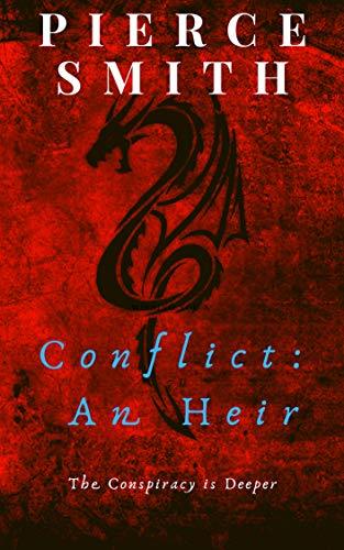 An Heir (Conflict #1) by Pierce Smith | Goodreads
