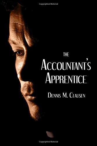 the accountant's apprentice by Dennis M. Clausen | Goodreads