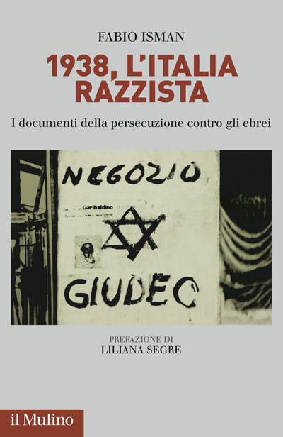 1938, l'Italia razzista: I documenti della persecuzione contro gli ...