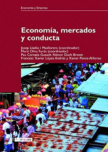 Economía, mercados y conducta (Manuales nº 60) by Josep Lladós i ...