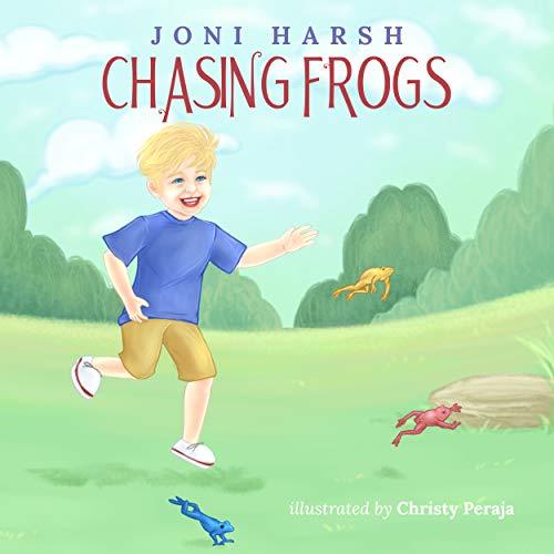 Chasing Frogs: A short story-poem preserving biblical truths for little ...
