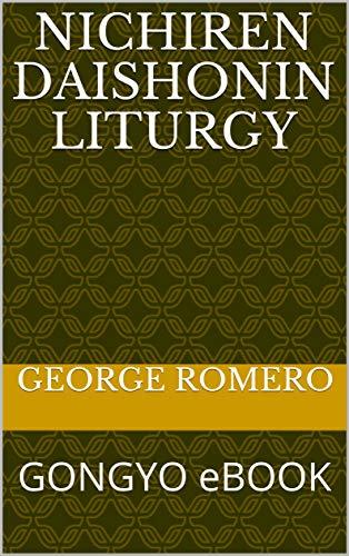 Nichiren Daishonin Liturgy: GONGYO eBOOK by George Romero | Goodreads