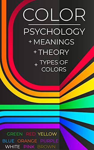 Color Psychology. Meanings. Theory. Types of colors: Green. Red. Yellow ...