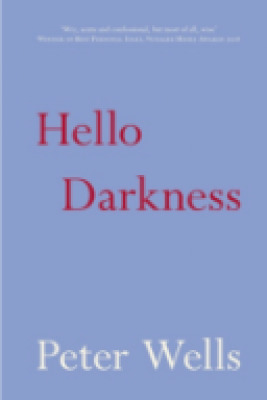 Hello Darkness by Peter Wells | Goodreads