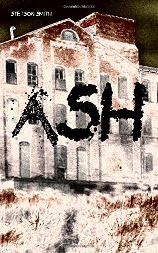 ASH by Stetson Smith | Goodreads
