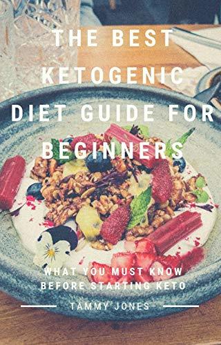 The Best Ketogenic Diet Guide for Beginners: What You MUST Know Before Starting Keto by Tammy ...