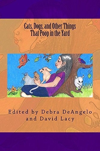 Cats, Dogs, and Other Things That Poop in the Yard by Debra Deangelo ...