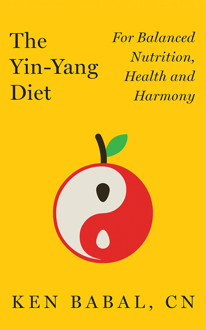 The Yin-Yang Diet: For Balanced Nutrition, Health and Harmony by Ken ...