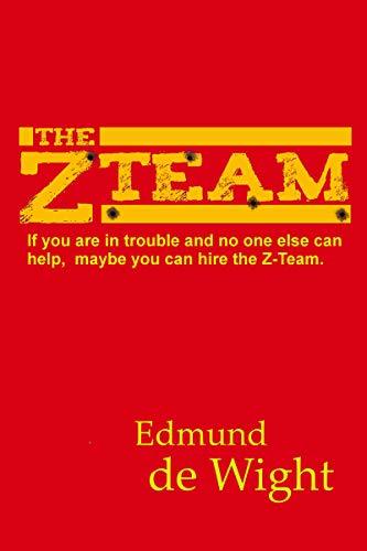 The Z-Team: If you are in trouble and no one else can help, maybe you ...