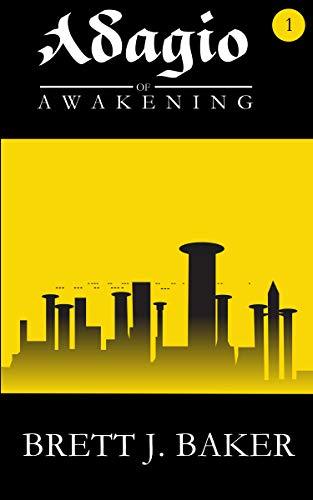 Adagio of Awakening (Song of the Multiverse #1) by Brett J. Baker ...