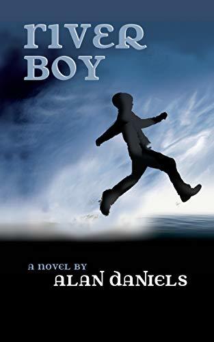 River Boy by Alan Daniels | Goodreads