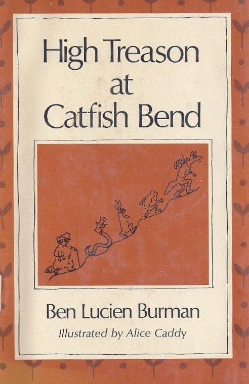 High Treason at Catfish Bend by Ben Lucien Burman | Goodreads