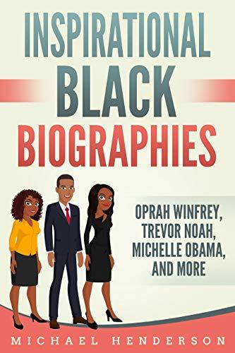 Inspirational Black Biographies: Oprah Winfrey, Trevor Noah, Michelle ...