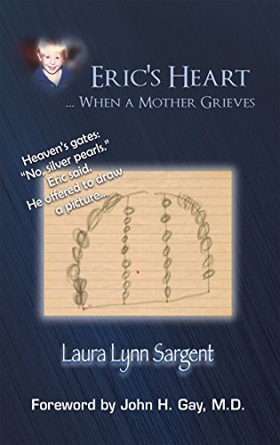 Eric's Heart... When a Mother Grieves by Laura Lynn Sargent | Goodreads