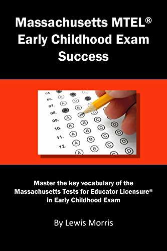 Massachusetts MTEL Early Childhood Exam Success: Master the key ...