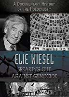 Elie Wiesel: Speaking Out Against Genocide by Sarah Machajewski | Goodreads