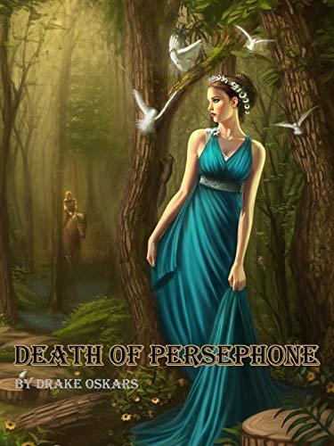 Death of Persephone: Greek Mythology Romance story of Persephone and ...