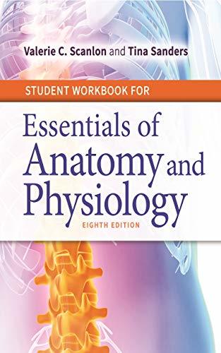Student Workbook for Essentials of Anatomy and Physiology by Valerie C ...
