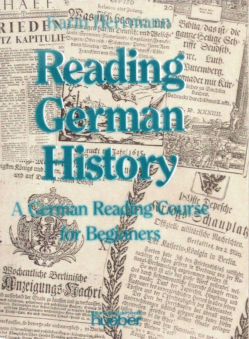 Reading German History: A German Reading Course for Beginners by Karin ...
