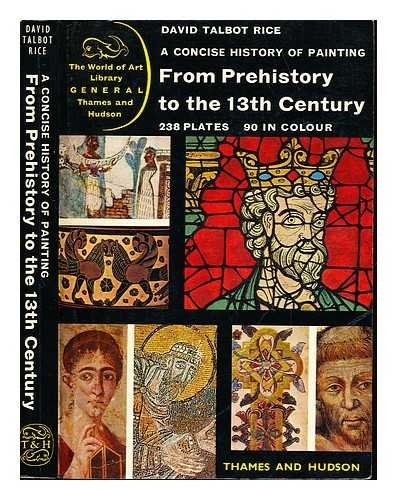 A concise history of painting from prehistory to the thirteenth century ...