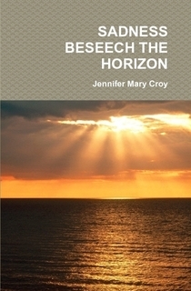 Sadness Beseech The Horizon by Jennifer Croy | Goodreads