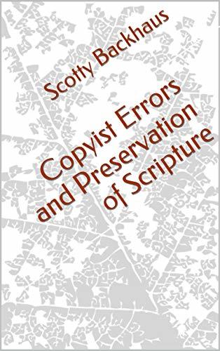 Copyist Errors and Preservation of Scripture by Scotty Backhaus | Goodreads