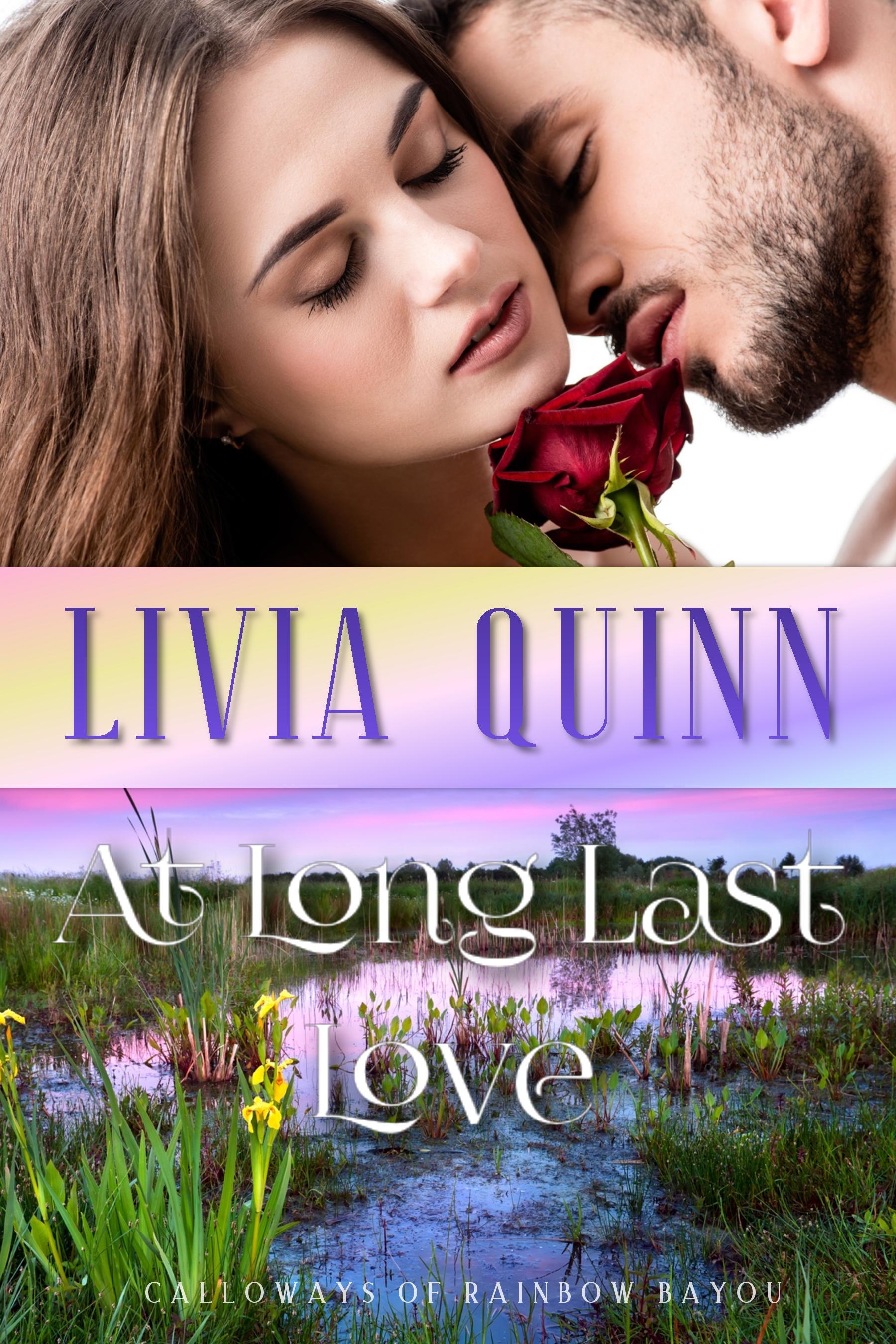 At Long Last Love (Calloways of Rainbow Bayou #5) by Livia Quinn ...