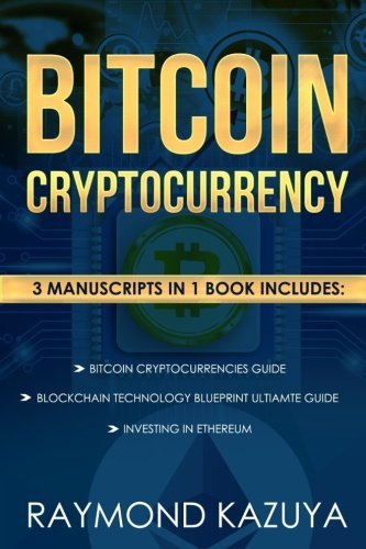 Bitcoin Cryptocurrency 3 Manuscripts Blockchain Technology, Ethereum Investing: Ultimate Guide ...