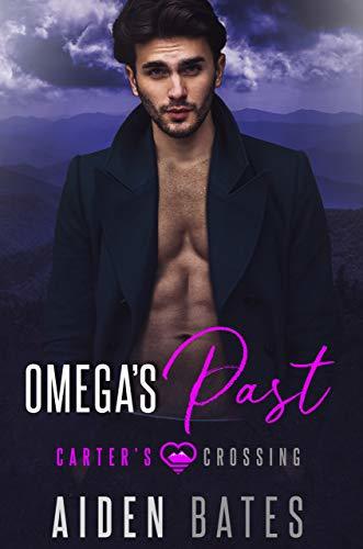 Omega's Past (Carter's Crossing, #2) by Aiden Bates | Goodreads