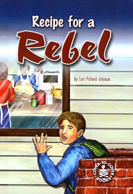 Recipe for a Rebel by Lori Pollard-Johnson | Goodreads