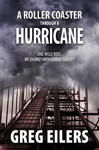 A Roller Coaster Through a Hurricane: One Wild Ride: My Journey with ...