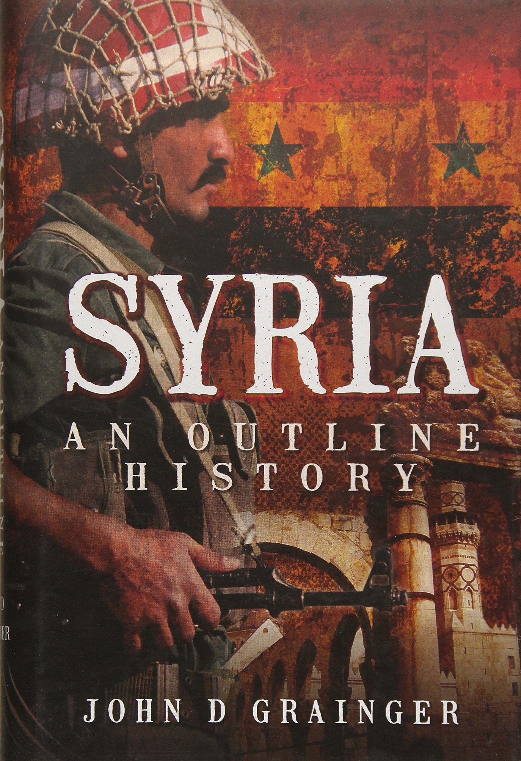 Syria: An Outline History by John D. Grainger | Goodreads
