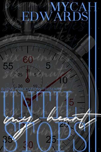 Until My Heart Stops by Mycah Edwards | Goodreads