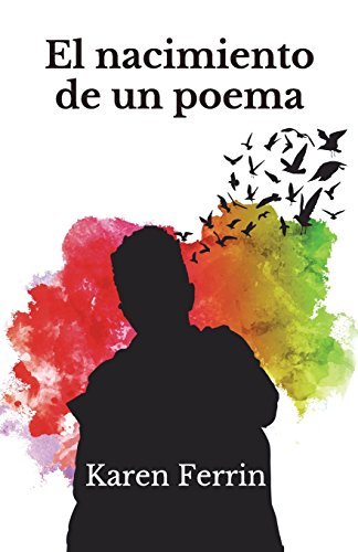 El nacimiento de un poema (Spanish Edition) by Karen Daniela Ferrin ...