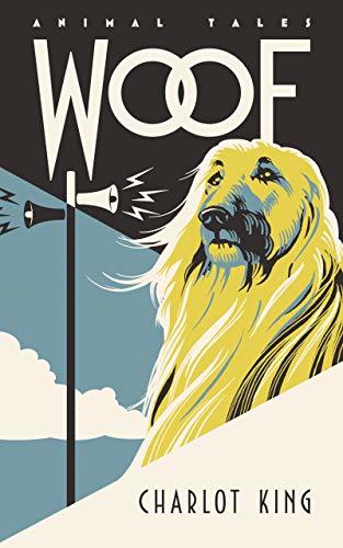 Woof (Animal Tales) by Charlot King | Goodreads