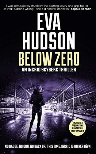 Below Zero (Ingrid Skyberg FBI Thriller, #5) by Eva Hudson | Goodreads