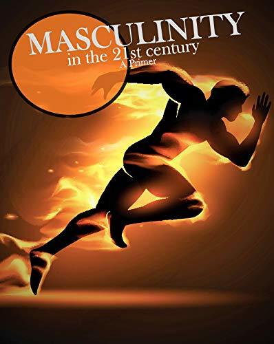 Masculinity in the 21st Century: A Primer by Charles Murray | Goodreads
