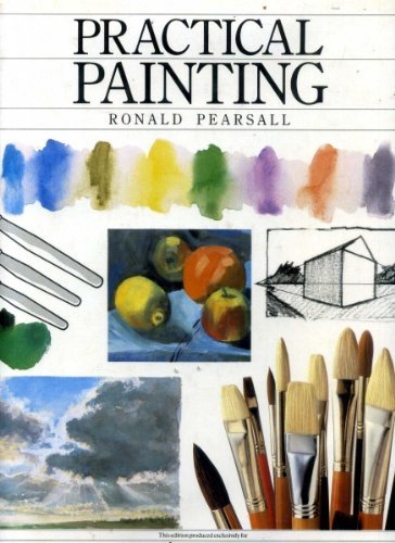 Practical Painting by Ronald Pearsall | Goodreads