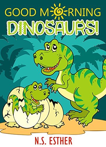 Good Morning Dinosaurs! : Bedtime Pet Dinosaur, Picture Books ...