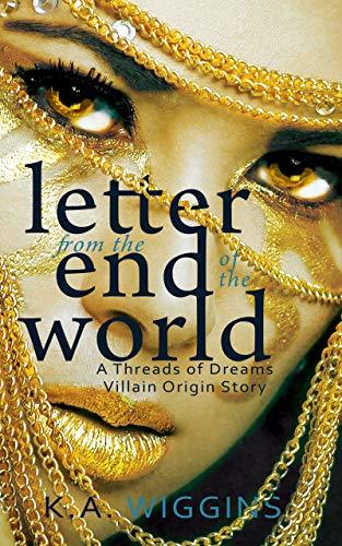 Letter from the End of the World: A Threads of Dreams Villain Origin ...