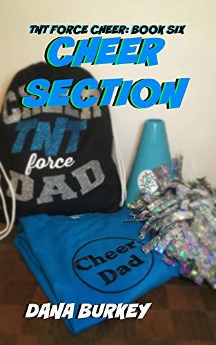Cheer Section (TNT Force Cheer Book 6) by Dana Burkey | Goodreads