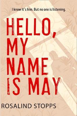 Hello, My Name is May by Rosalind Stopps | Goodreads