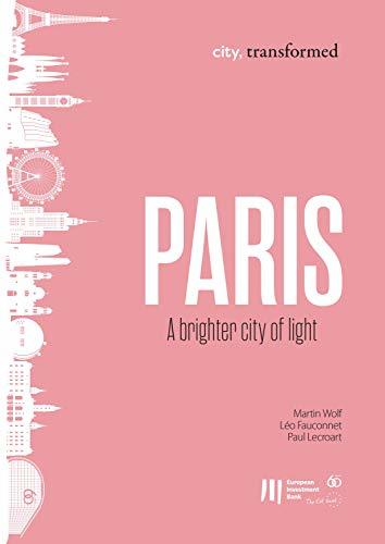 Paris: A brighter city of light by Martin Wolf | Goodreads