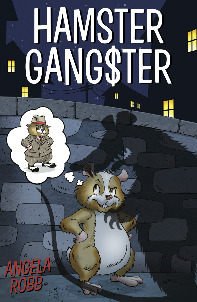 Hamster Gangster by Angela Robb | Goodreads