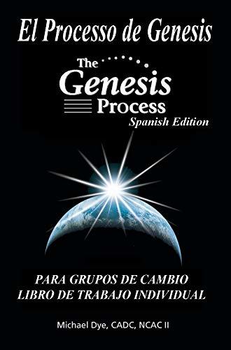 The Genesis Process: Individual Workbook for Change Groups - Spanish ...
