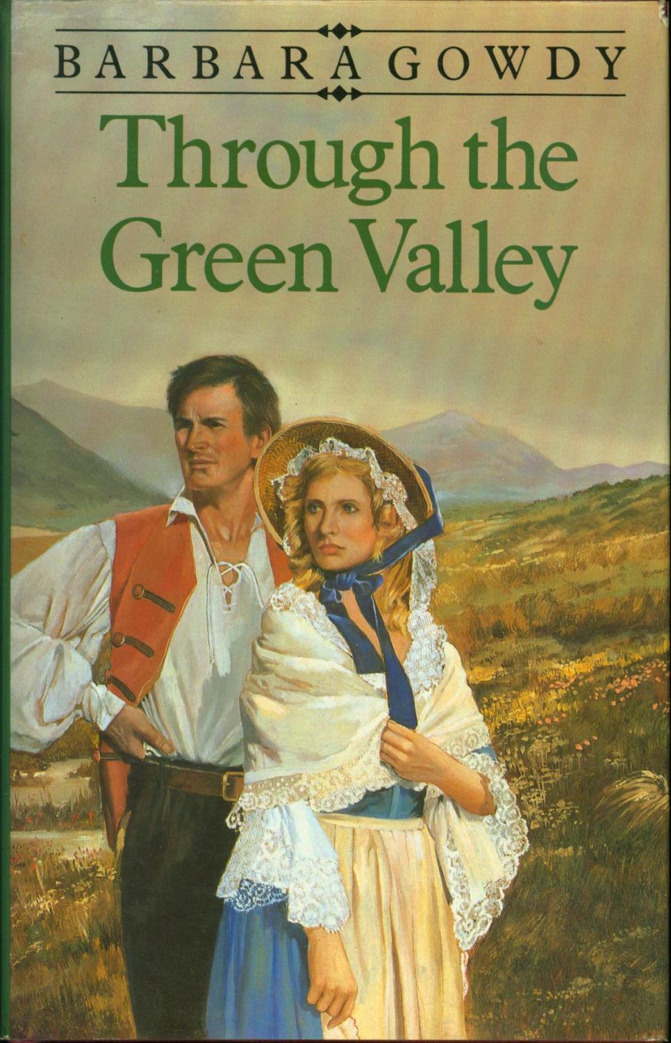 Through the Green Valley by Barbara Gowdy | Goodreads